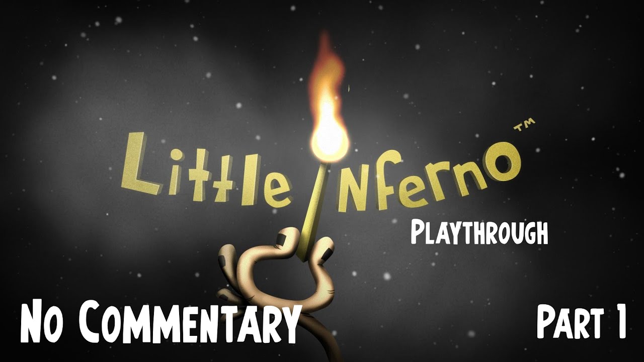 Little Inferno Playthrough Part 1 - YouTube