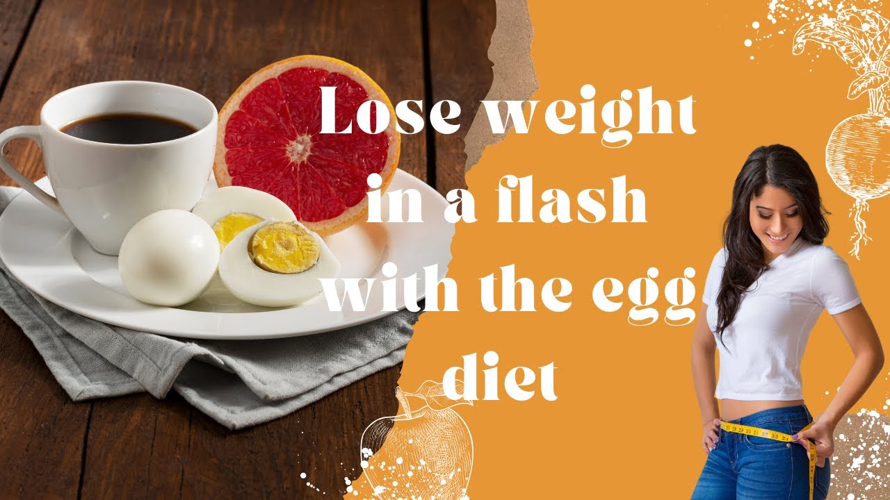 Lose weight in a flash with the egg diet I weight loss 66 - YouTube