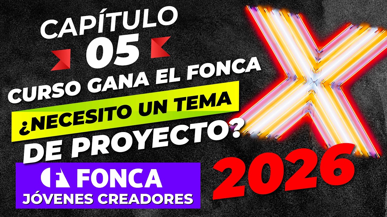 🌟05 | El Tema GANADOR para tu Proyecto FONCA Jóvenes Creadores 2026 del ...