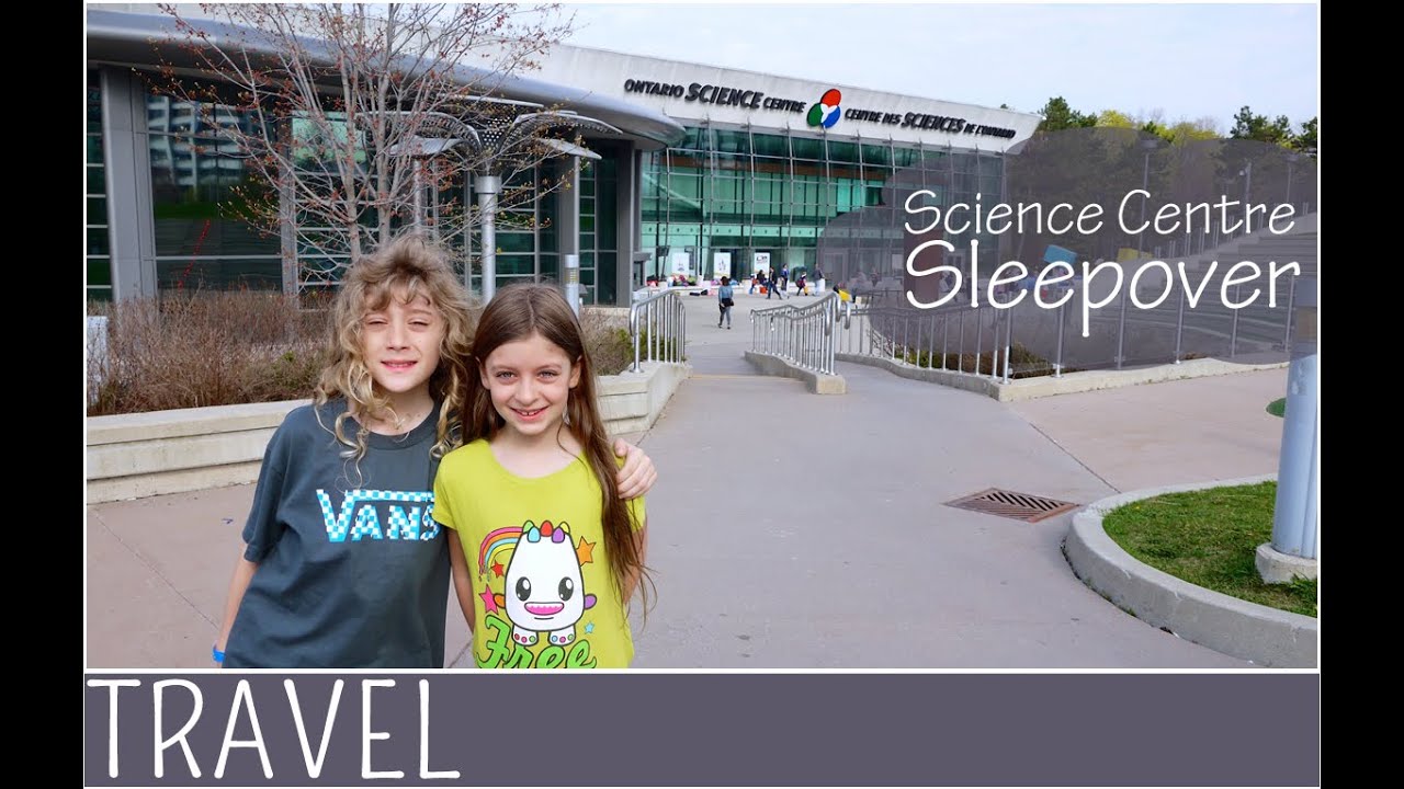 Ontario Science Centre Sleepover Family Travel - YouTube