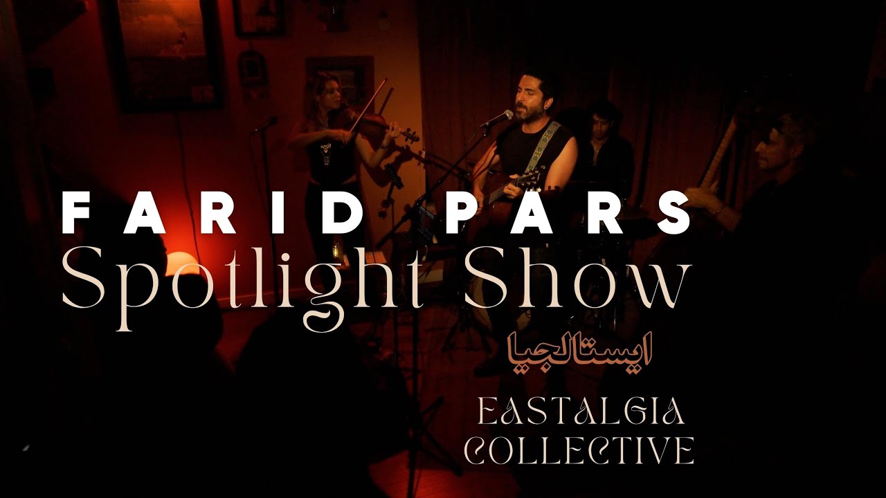 Farid Pars – Live at Eastalgia | Spotlight Series - YouTube