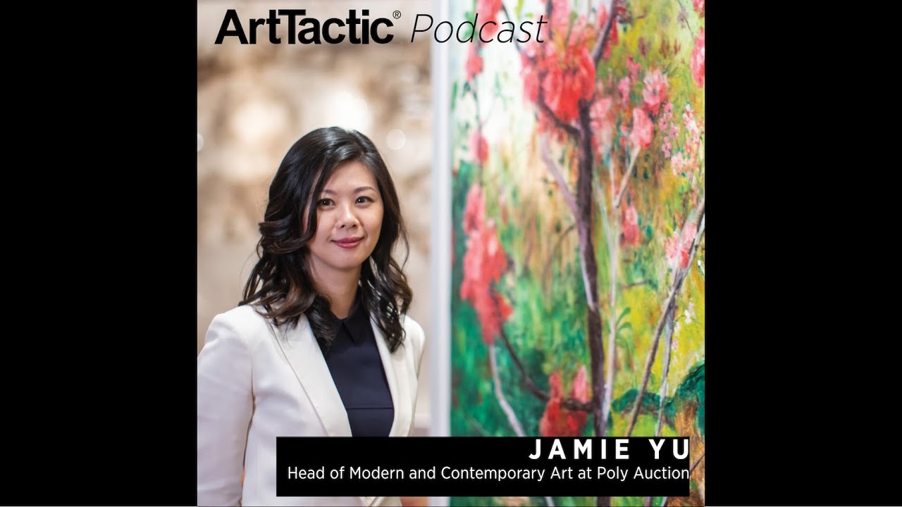 ArtTactic Podcast: Poly Auction's Jamie Yu on the Chinese Art Market ...