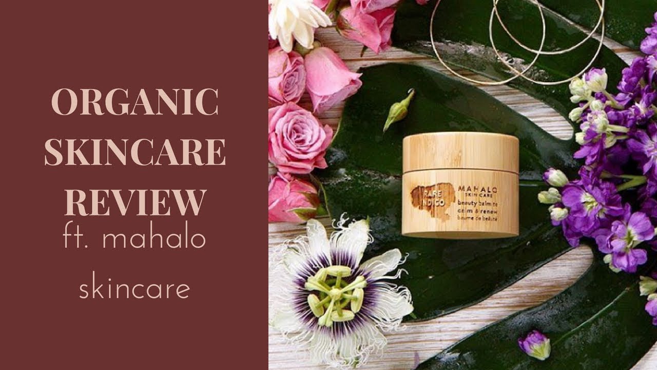 Mahalo Organic Skincare Review - YouTube