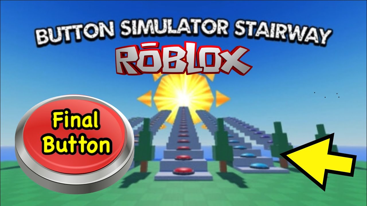 I PUSHED the Last BUTTON in Roblox BUTTON SIMULATOR STAIRWAY! - YouTube