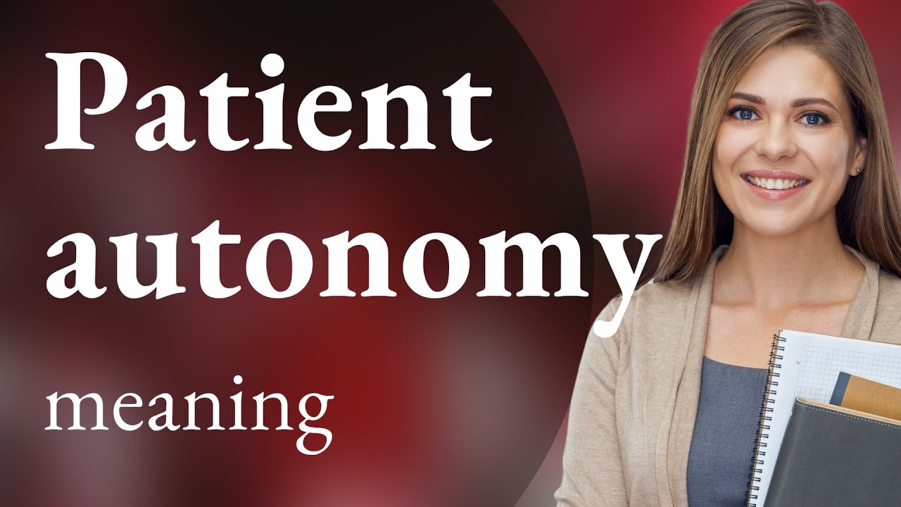 Understanding Patient Autonomy in Healthcare - YouTube