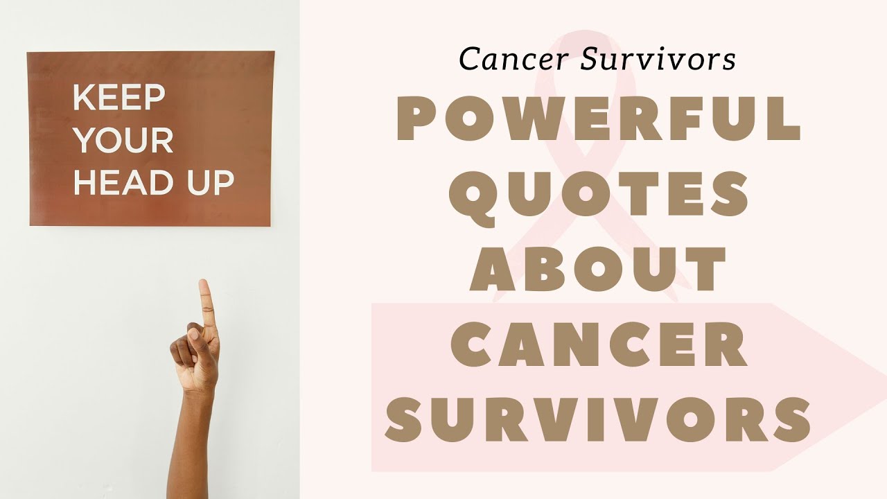 Cancer Survivor Motivational Video Powerful Quotes To Remind You Life ...