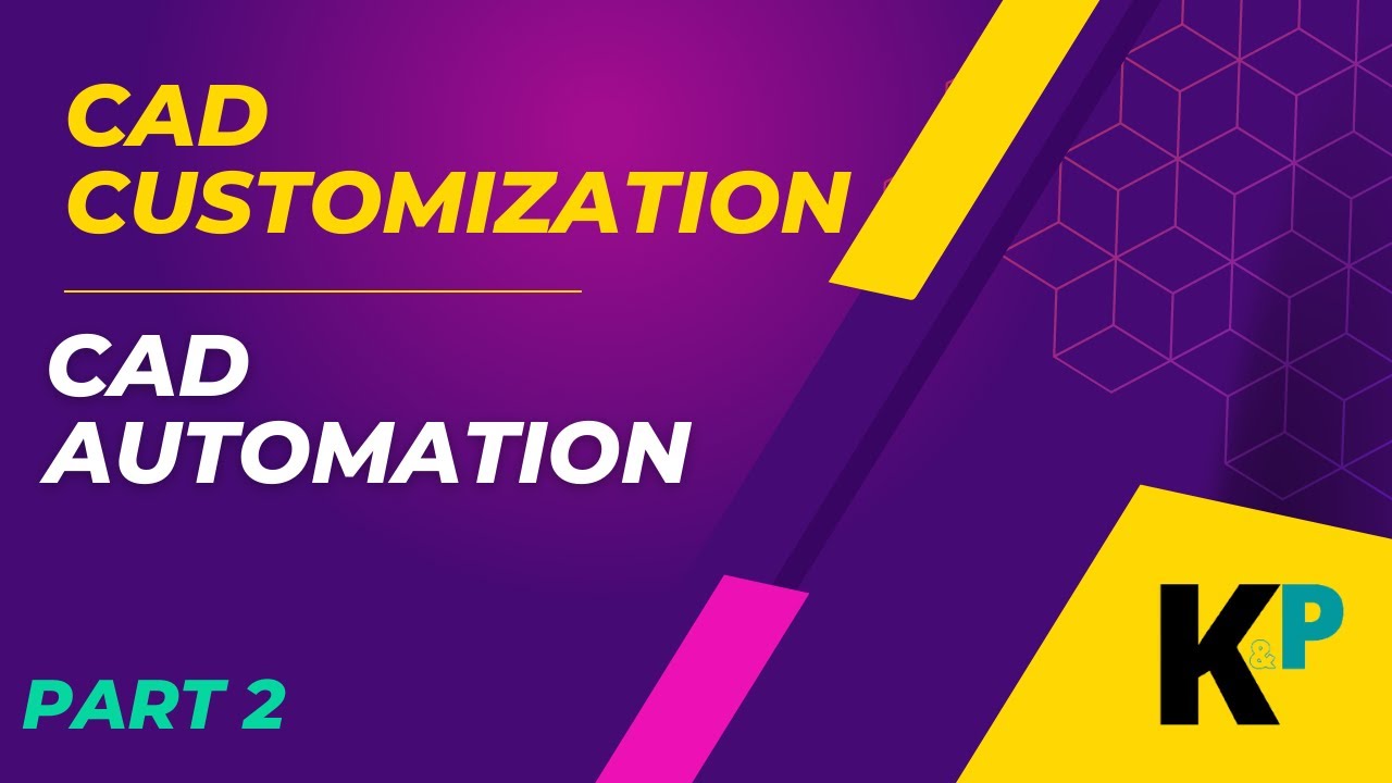 Cad Customization And Cad Automation Part 2 Parametric Krish Youtube