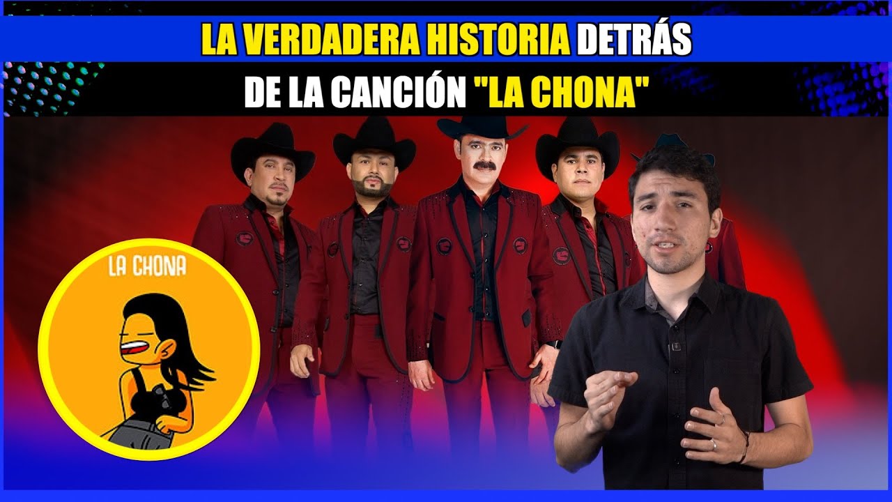 La verdadera historia detrás de la canción "La Chona"...😱 - YouTube
