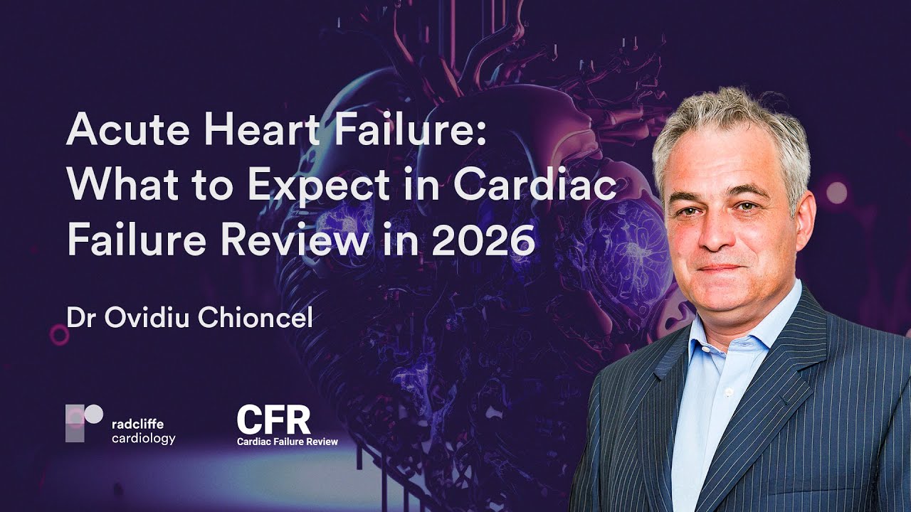 Acute Heart Failure: Dr Chioncel on What to Expect in Cardiac Failure ...