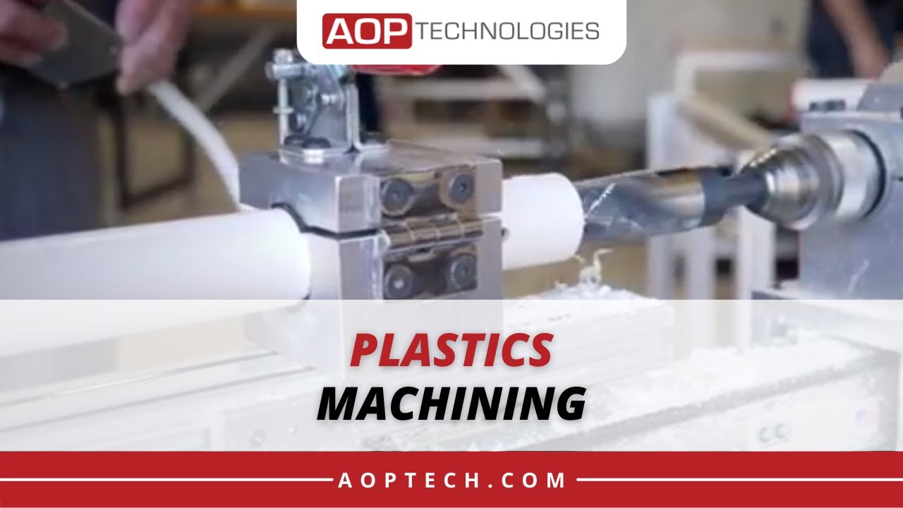AOP Technologies - Plastics Machining Company - YouTube