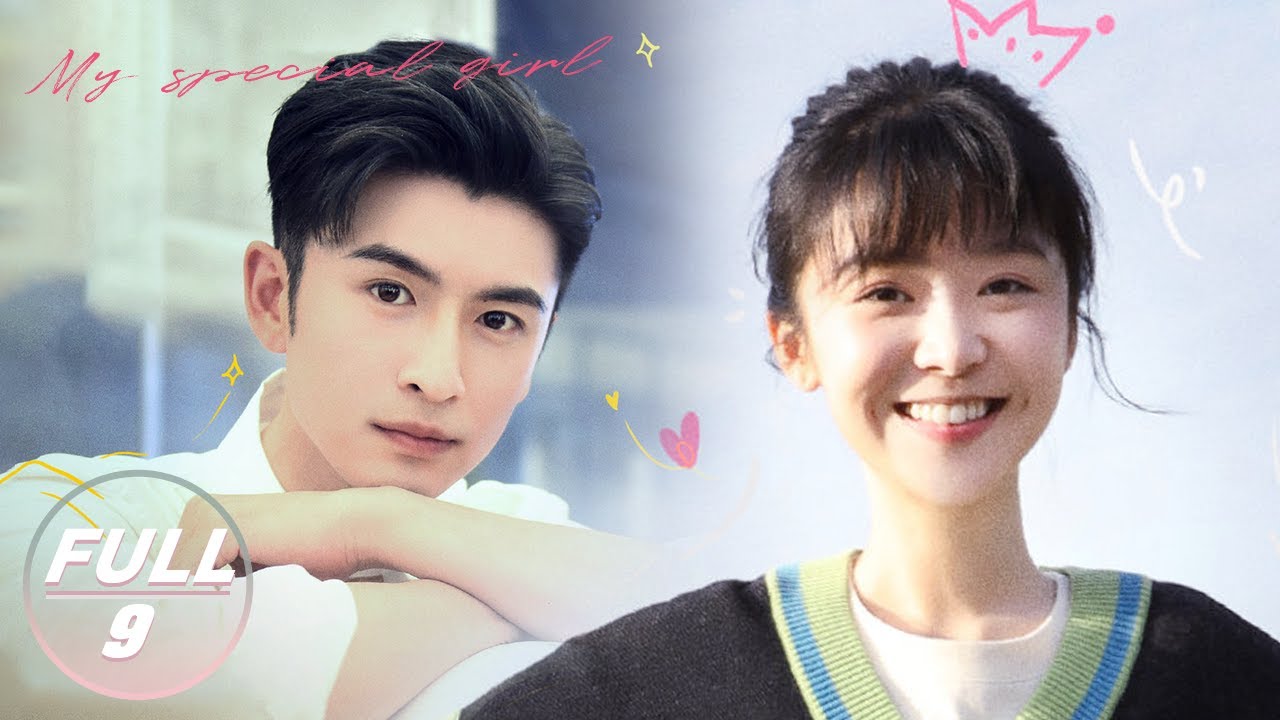 【ENG SUB | FULL】My Special Girl EP9: Ireine Song boldly confesses to ...