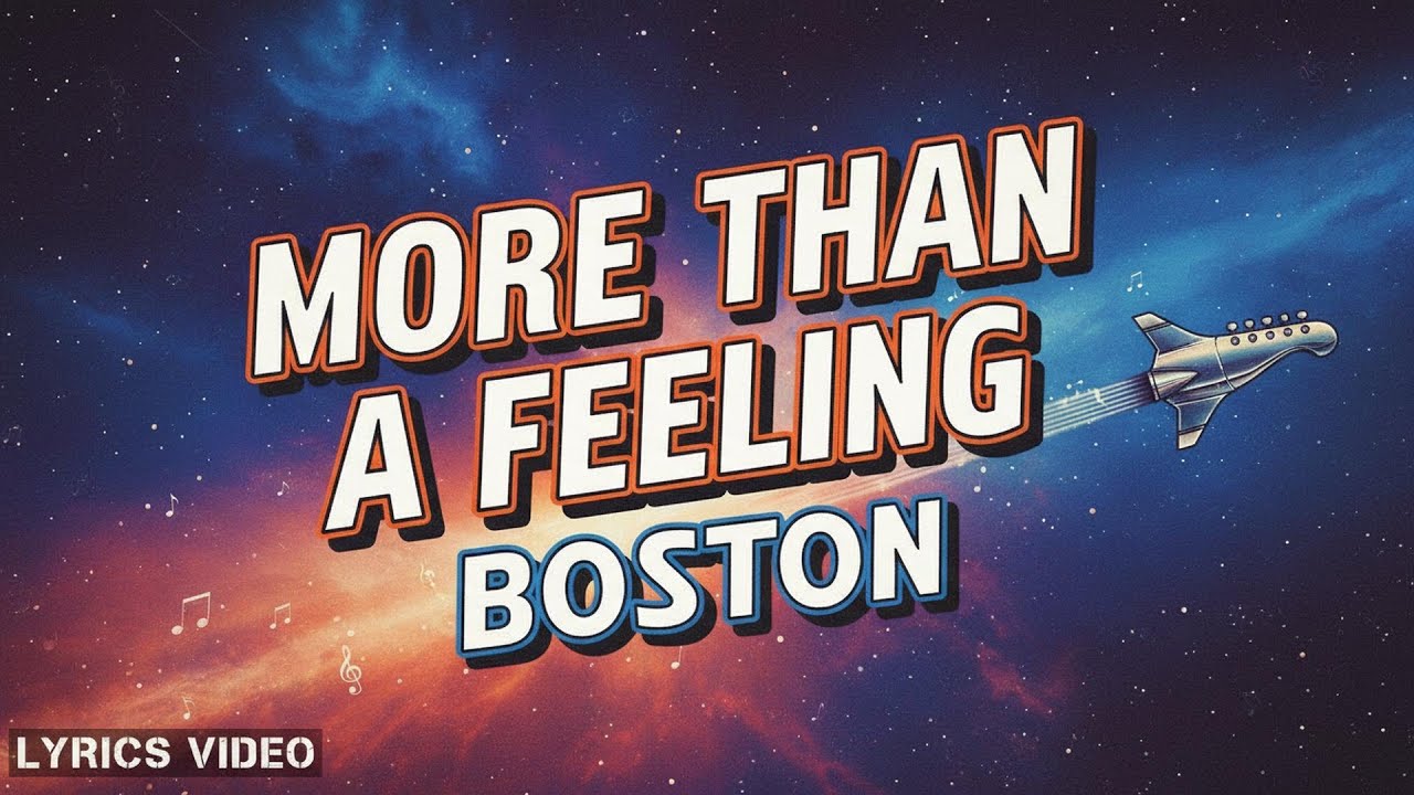 Boston - More Than a Feeling (Lyrics) - YouTube