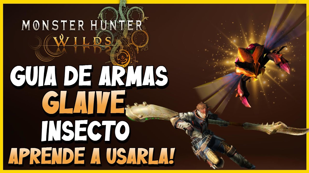 MONSTER HUNTER WILDS ⚔️ COMO USAR Y DOMINAR EL GLAIVE INSECTO GUIA ...