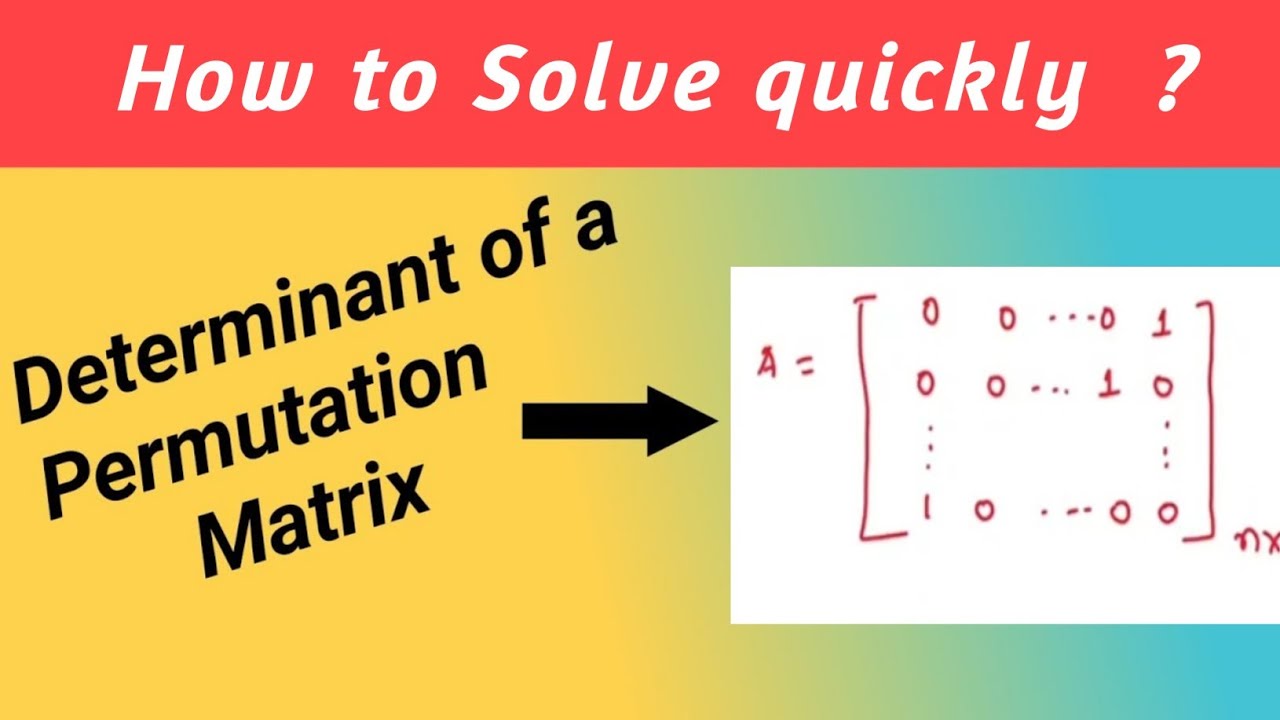Short trick | Determinant one type of a Permutation Matrix | NA Math ...