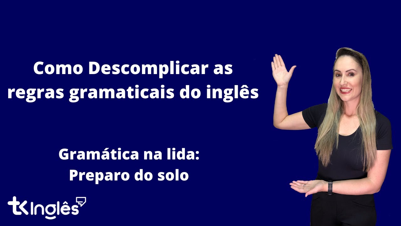 Como descomplicar as regras gramaticais do inglês? - YouTube