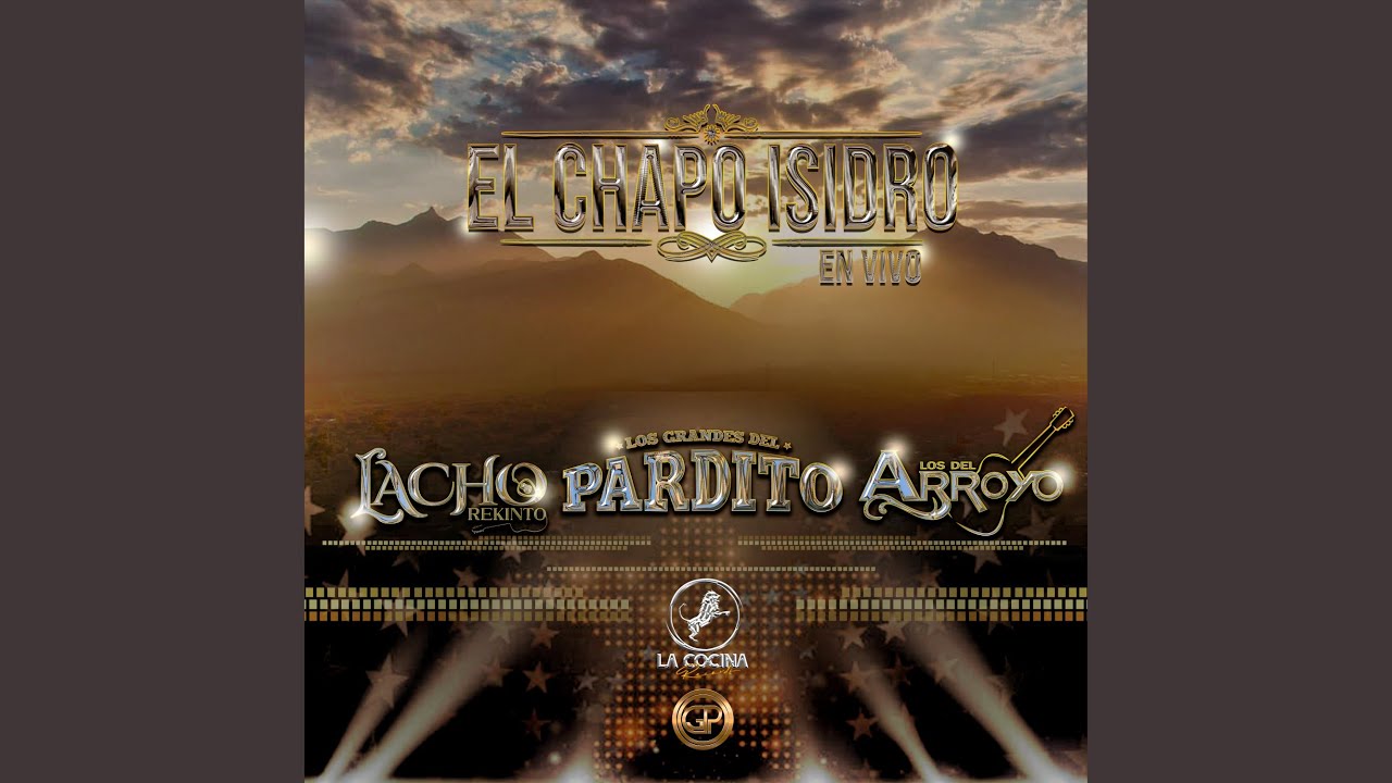 El Chapo Isidro (En Vivo) - YouTube