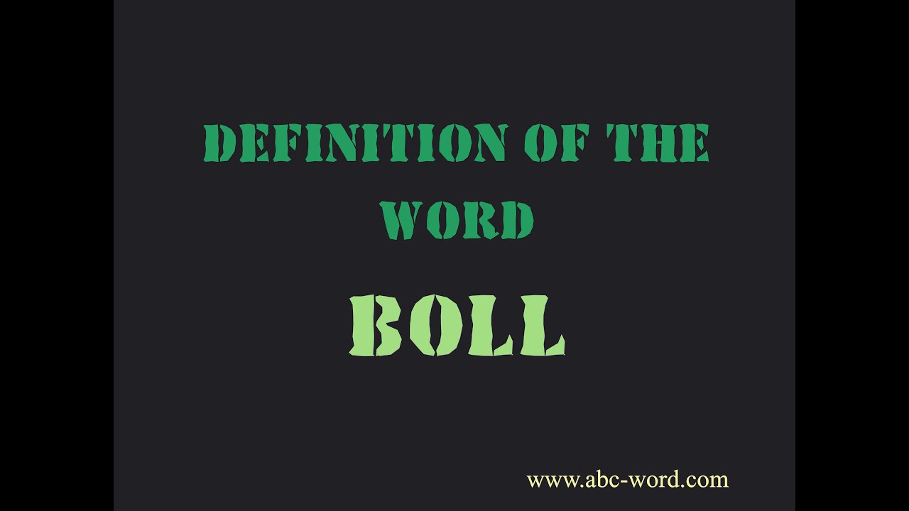 Definition of the word "Boll" - YouTube