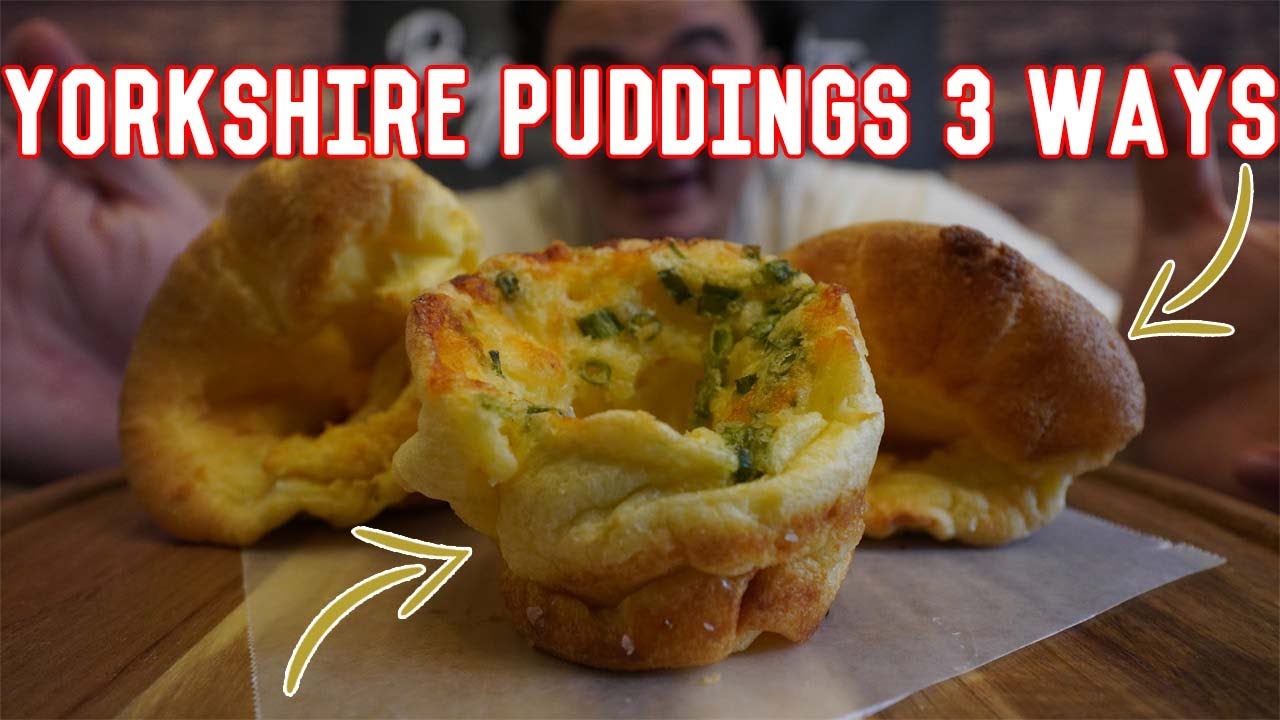 Yorkshire Puddings the right way (3 Ways!) Fluffy and Cheesy! | Big ...