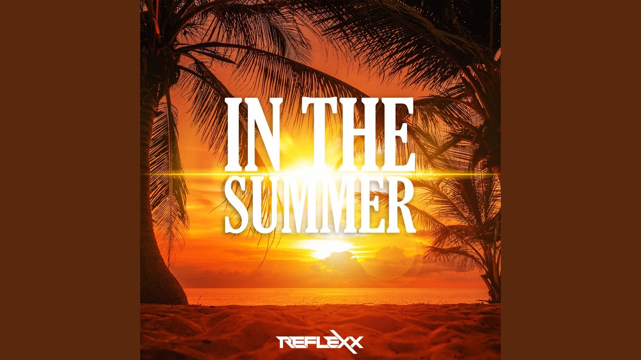 In The Summer - YouTube