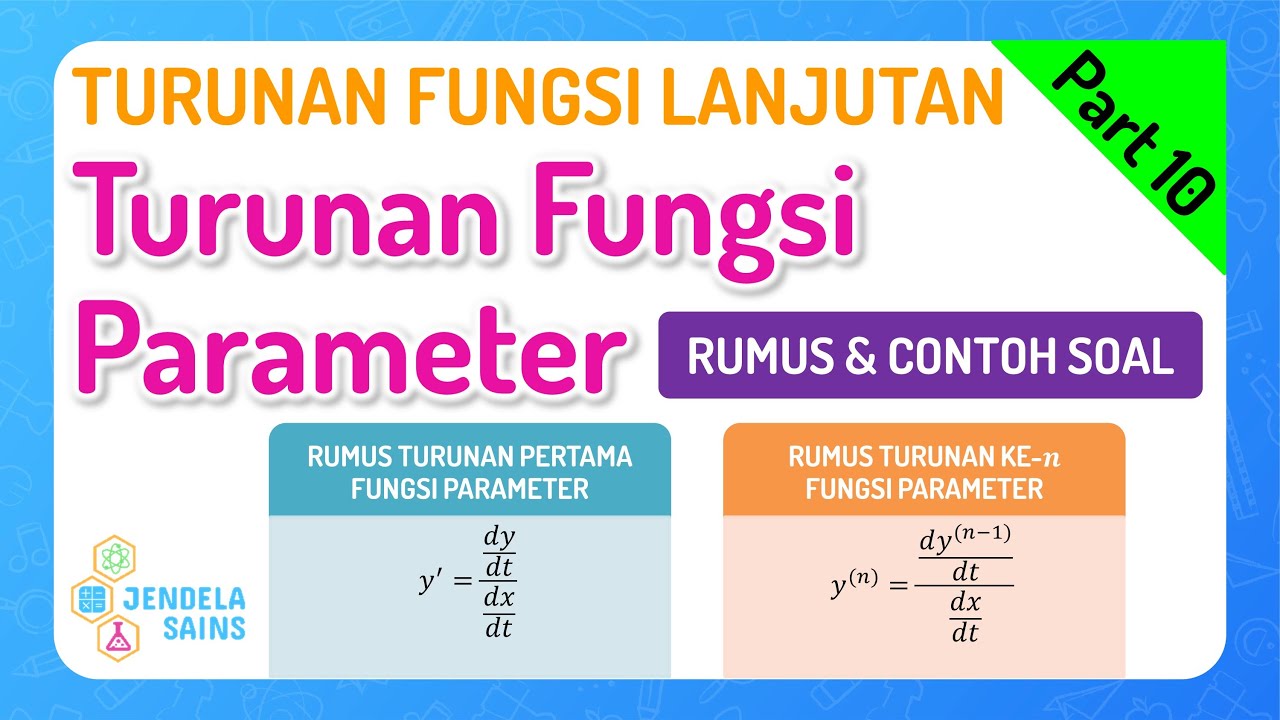 Turunan Fungsi Lanjutan • Part 10: Turunan Fungsi Parameter / Fungsi ...