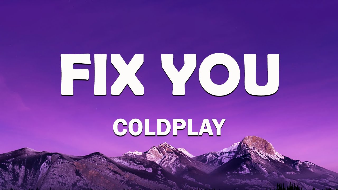 coldplay - fix you (lyrics) - YouTube