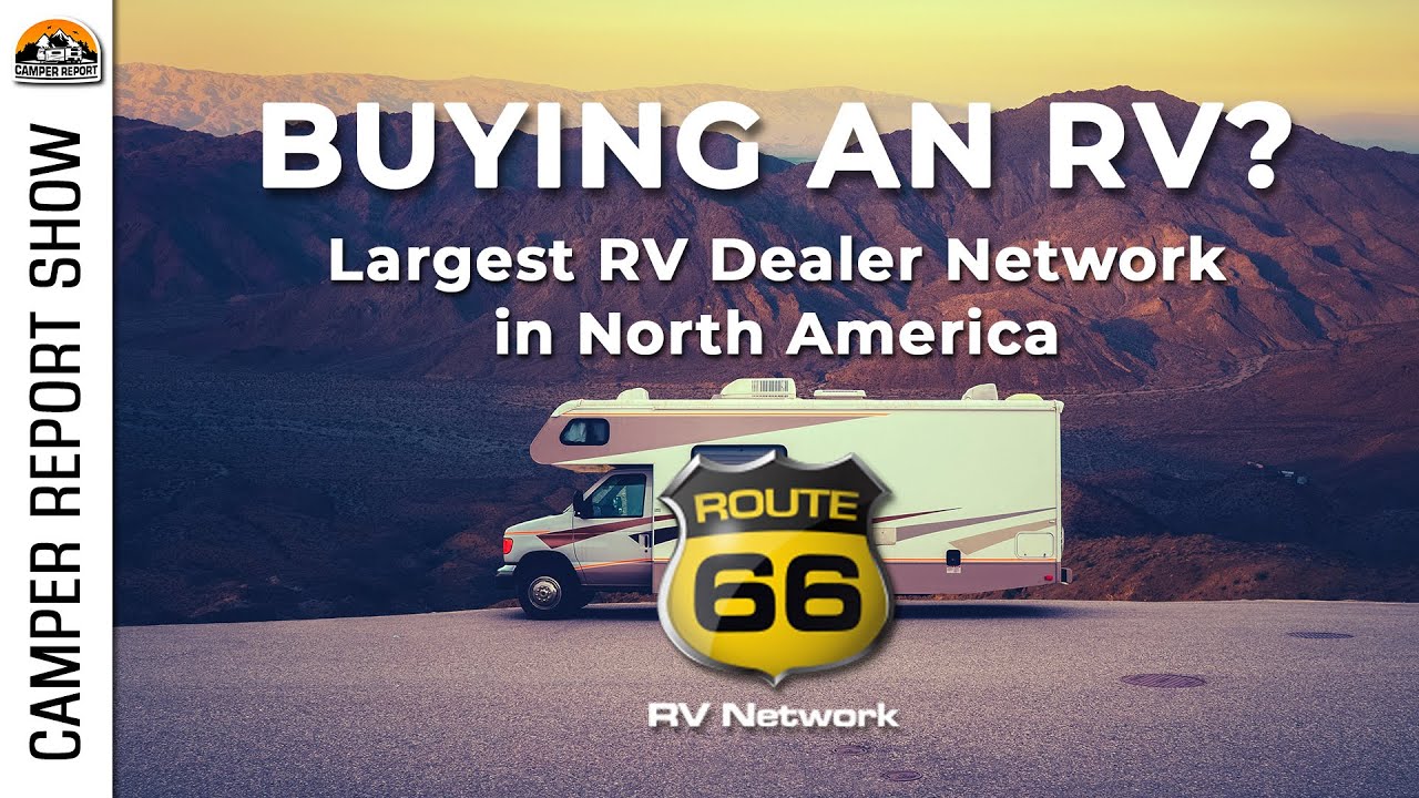Buying an RV? Check out The Route 66 RV Dealer Network - YouTube