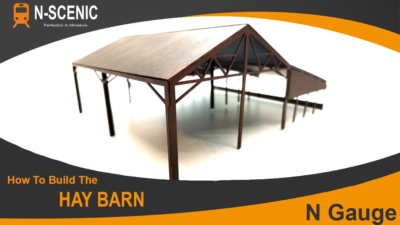 HOW TO BUILD A MODEL N GAUGE HAY BARN N-SCENIC KIT - YouTube