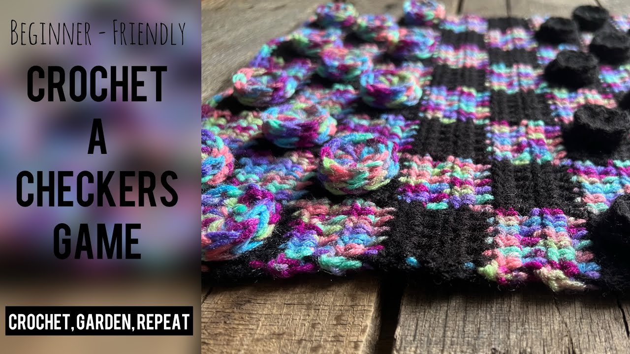 Crochet a Checkers Game ⚫️🔴⚫️🔴 Crochet, Garden, Repeat - YouTube