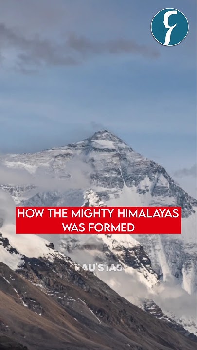 How were the world’s tallest mountains, The Himalayas formed? By Rau’s IAS - YouTube