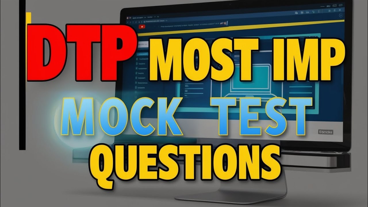Most IMP Mock Test Questions For DTP - YouTube