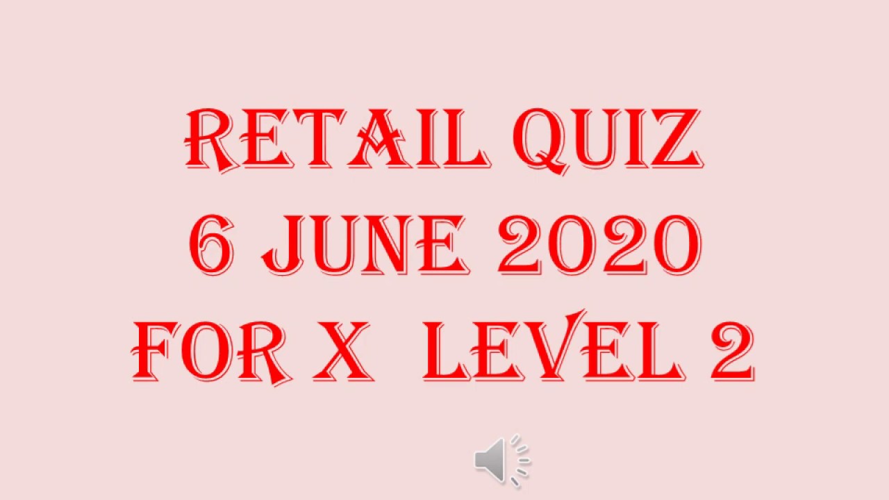 Retail Quiz for X - 6 June 2020 - YouTube