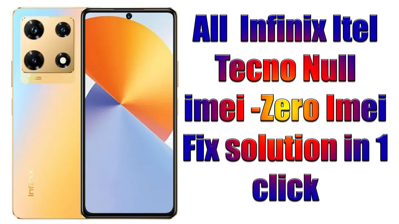 Infinix note 30 imei repair | infinix note 30 pro imei repair | All Infinix Null imei Fix ...
