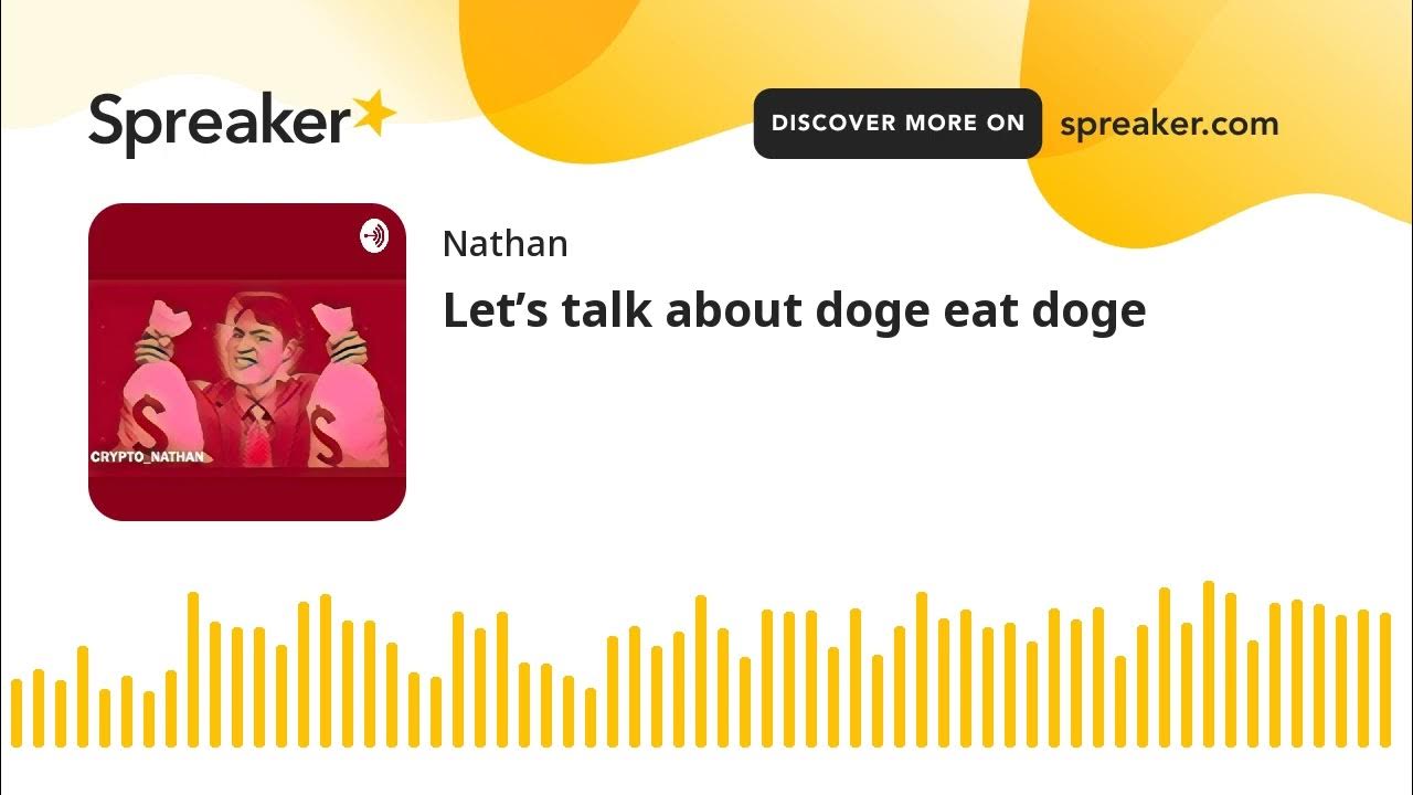 Let’s talk about doge eat doge - YouTube