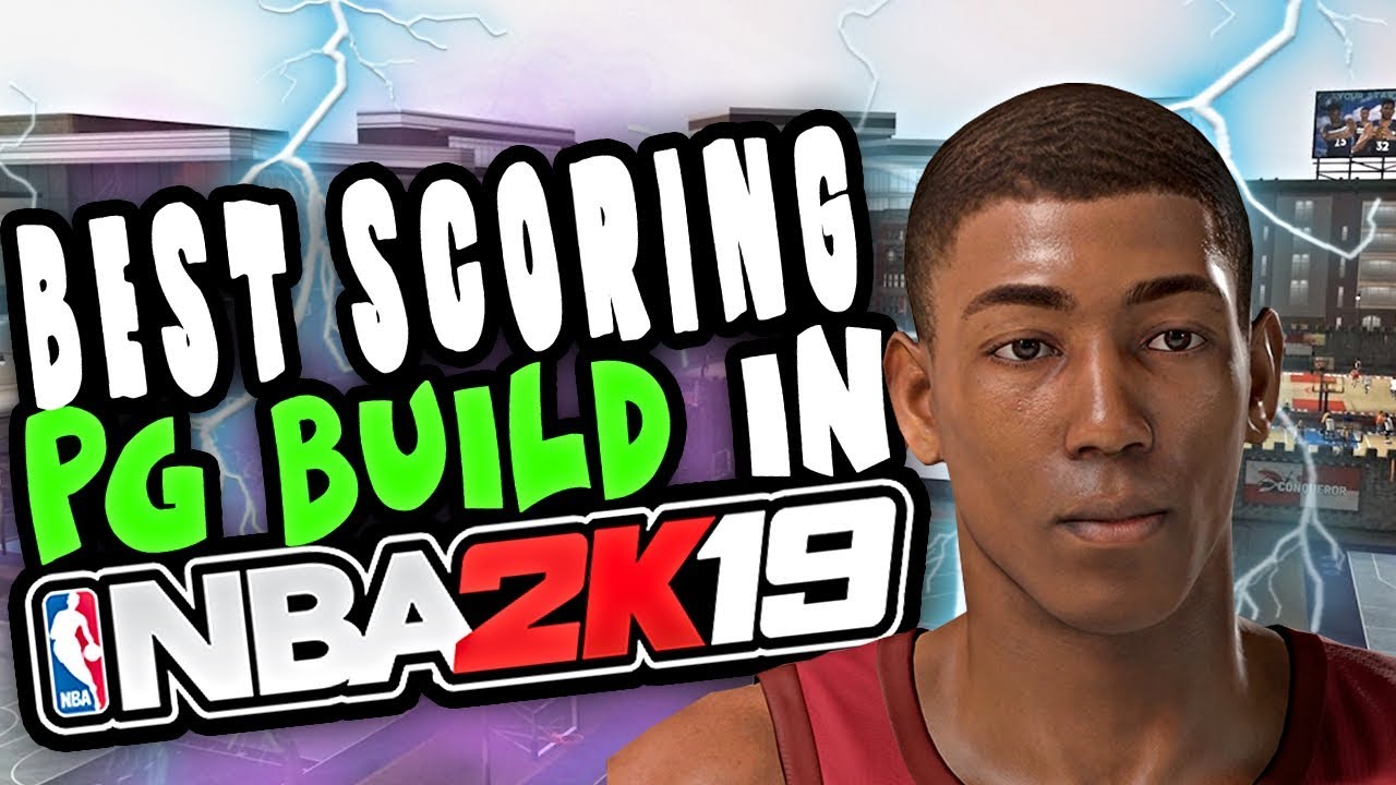 NBA 2K19 BEST PG BUILD... BEST SCORING SHOT CREATOR CREATION! - YouTube