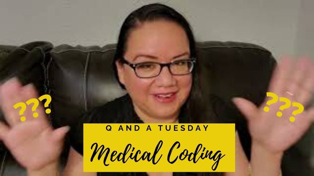 QUESTION AND ANSWER TUESDAY MEDICAL CODING YouTube question-and-answer-tuesday-medical-coding-youtube