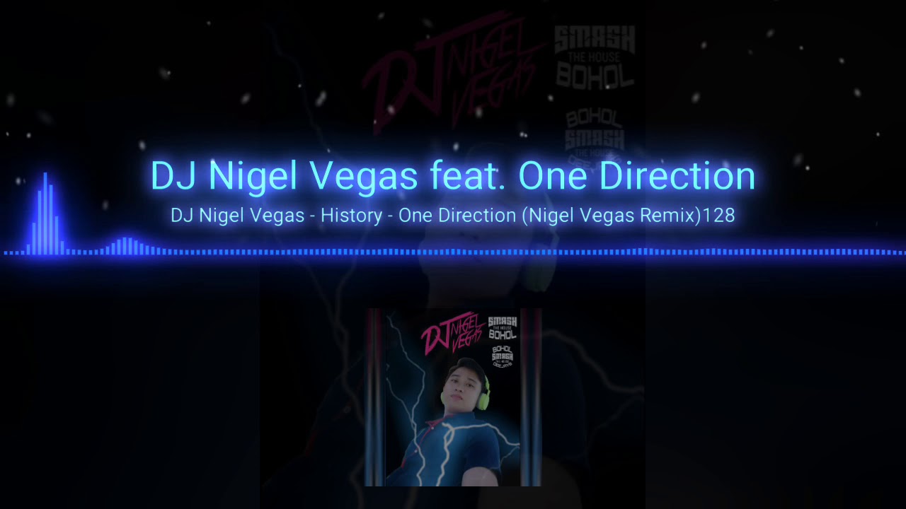 History - One Direction (DJ Nigel Vegas Remix) {Subscribe for more ...