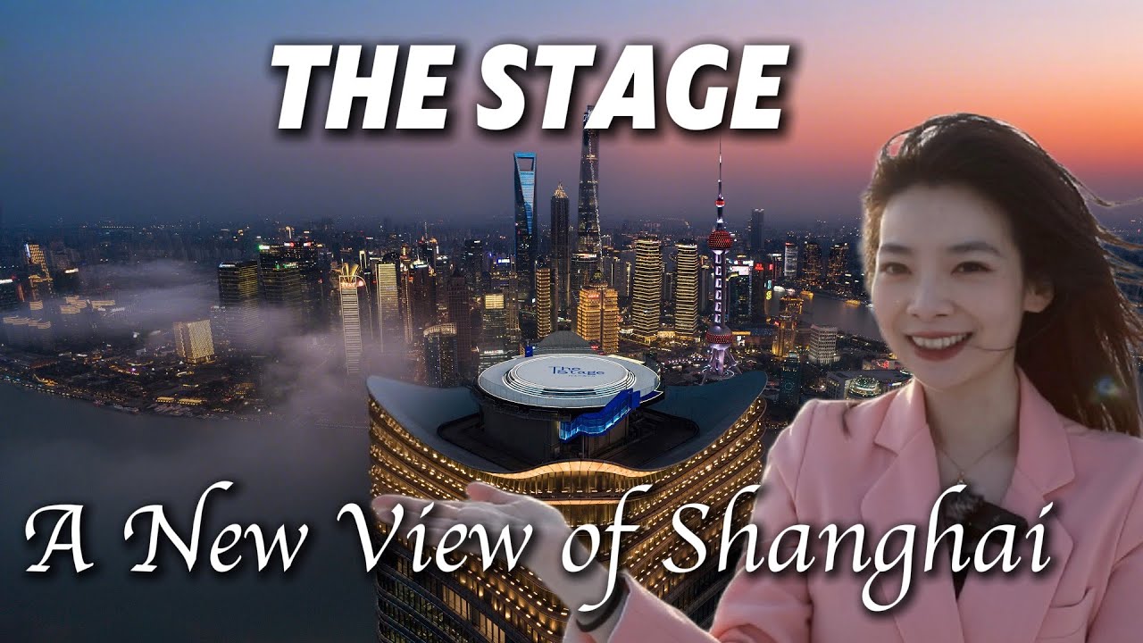 The Stage – Shanghai takes its ambition to new heights with a new view ...