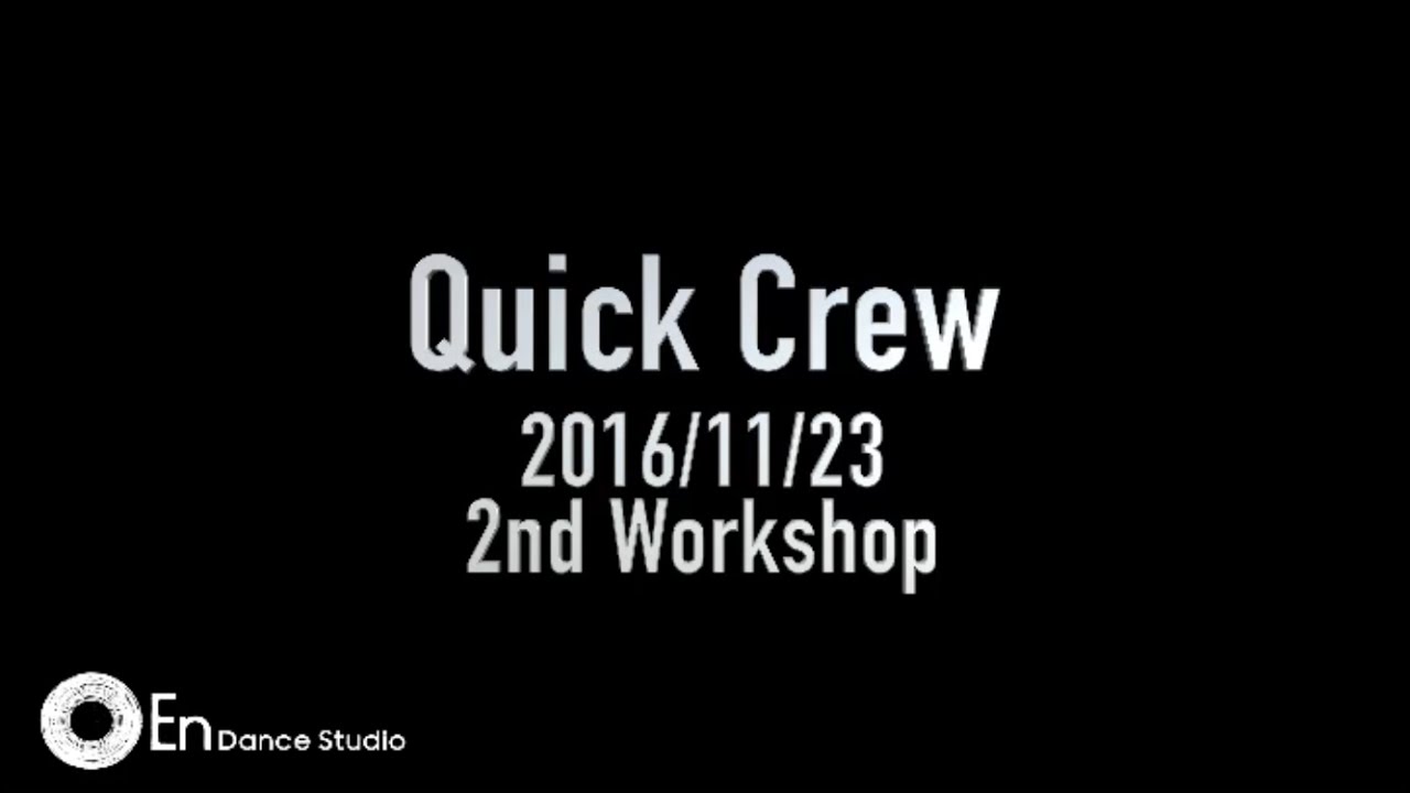 Quick Crew Workshop @En Dance Studio Ohta - YouTube