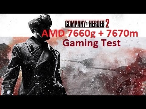 AMD 7660g + 7670m Gaming Test : Company of Heroes 2 COH2 - YouTube