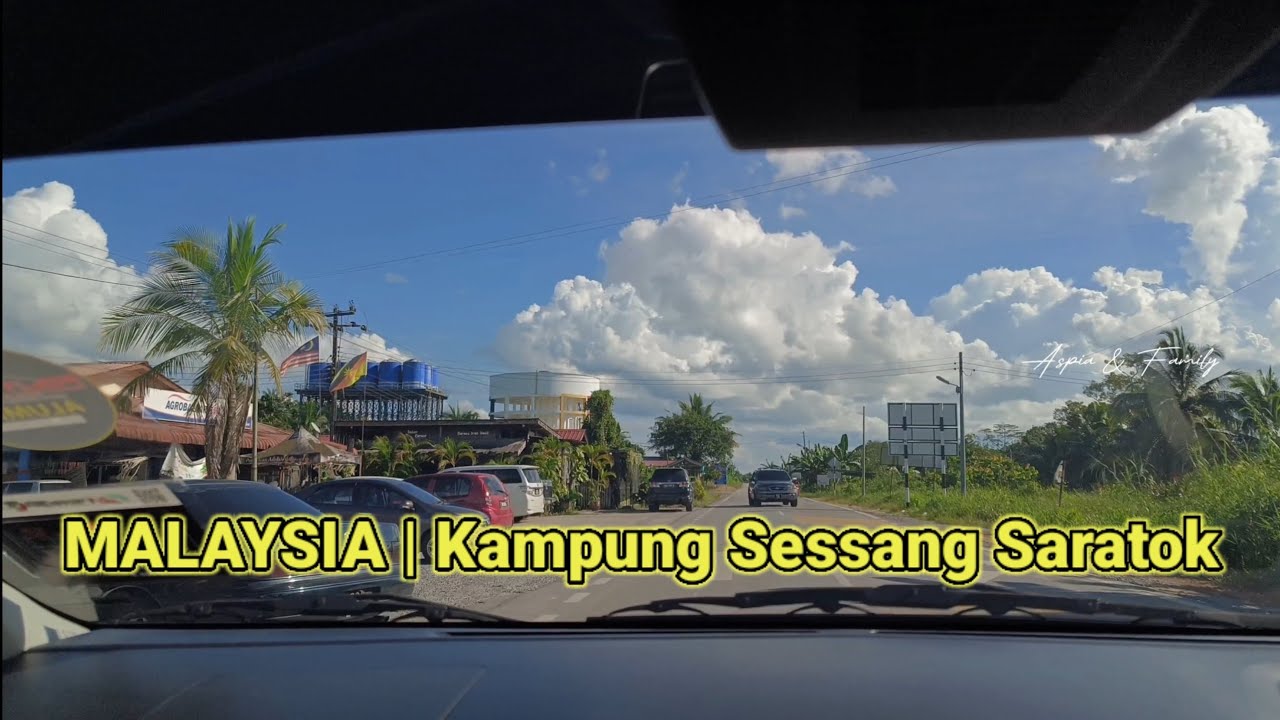 MALAYSIA | Kampung Sessang Saratok Sarawak | Aspia & Family - YouTube