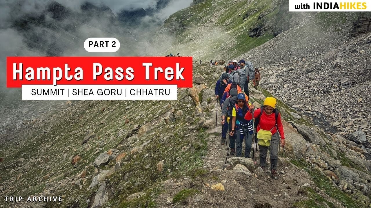 Hampta Pass Trek | Part 2 | August 2022 | Trip Archive - YouTube