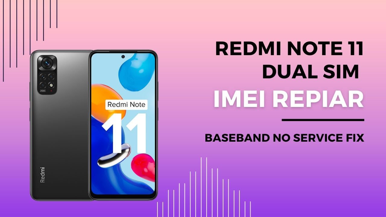 Fix Redmi Note 11 Spaces No Service Issue with Dual IMEI Repair # ...