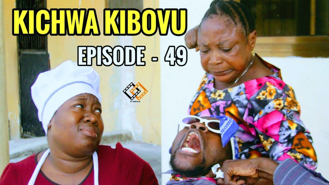 KICHWA KIBOVU | SERIES | EPISODE 49 - YouTube