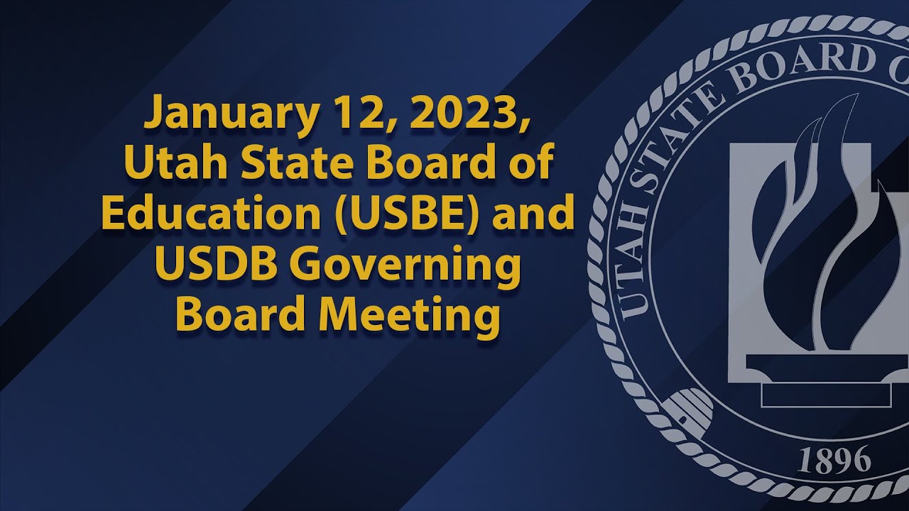 Utah State Board of Education (USBE) and USDB Governing Board Meeting ...