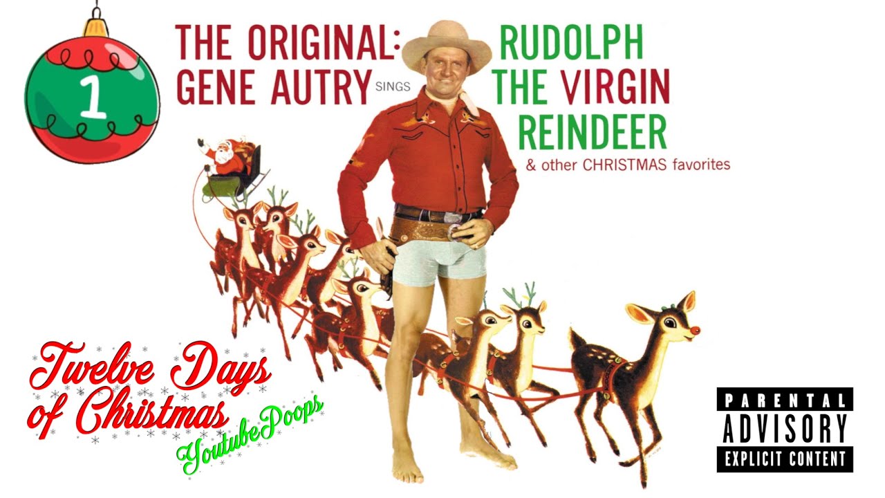 Christmas Music YTP | Rudolph The Virgin Reindeer | Gene Autry ...