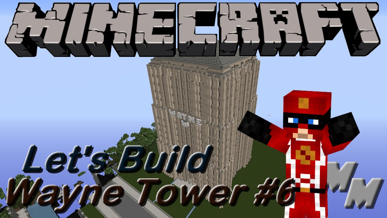 Let's Build | Wayne Tower - Part 6 - YouTube
