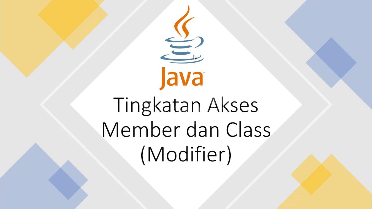 Belajar Java Dari Awal - 14 - Access Modifier (Akses Kontrol) di Java - YouTube