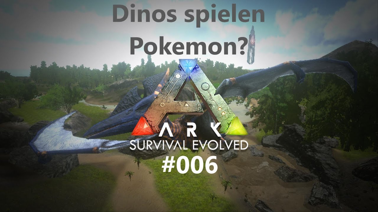 DINOS spielen POKEMON GO? - ARK: Survival Evolved #06 - YouTube