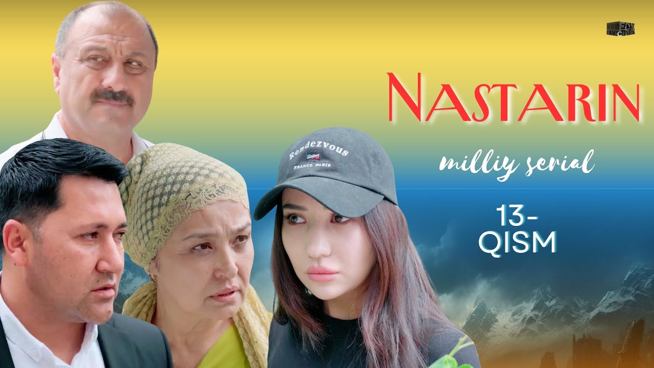 Nastarin 13-qism (milliy serial) | Настарин 13-қисм (миллий сериал ...