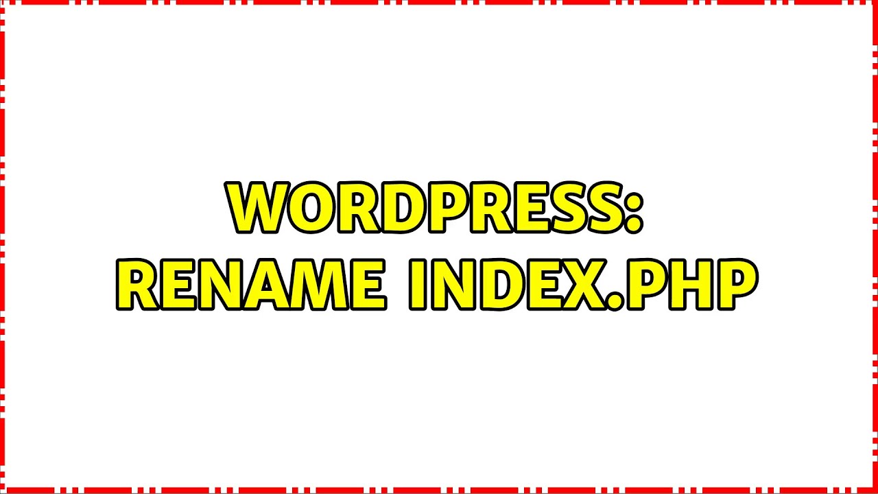 Wordpress Rename Index php YouTube wordpress-rename-index-php-youtube